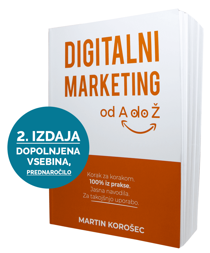 PRAKTIČNI PRIROČNIK | Digitalni marketing od A do Ž | Martin Korošec ...