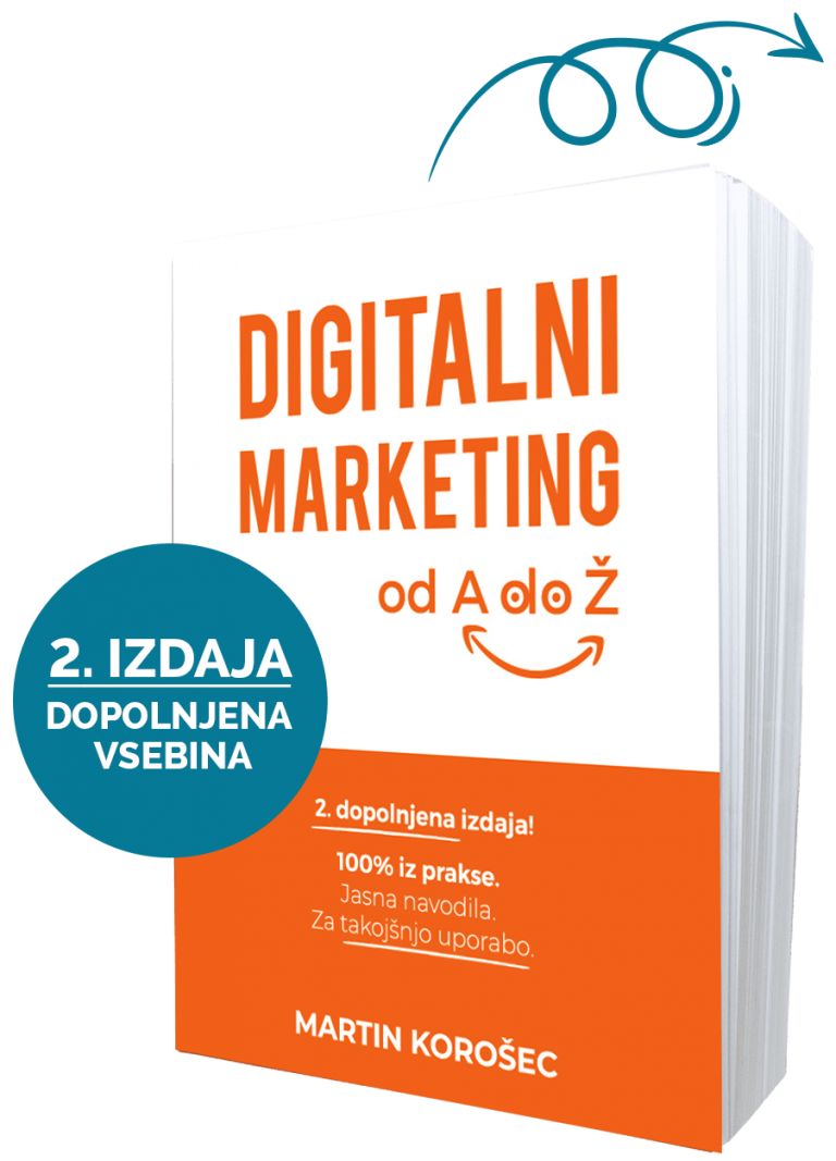 Knjiga Digitalni marketing od A do Ž, 2. dopolnjena izdaja - Martin Korošec